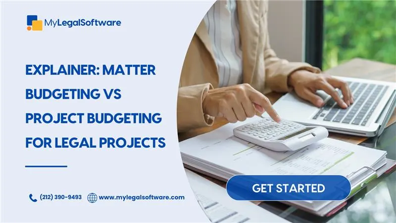 Matter vs Project Budgeting | Legal Cost Control Guide | MyLS