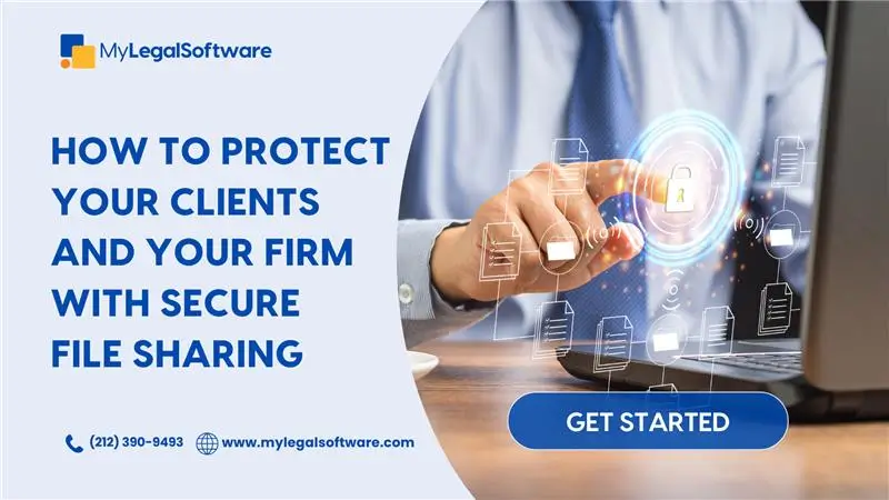 Secure File Sharing for Law Firms: Protect Clients & Data - MyLegalSoftware