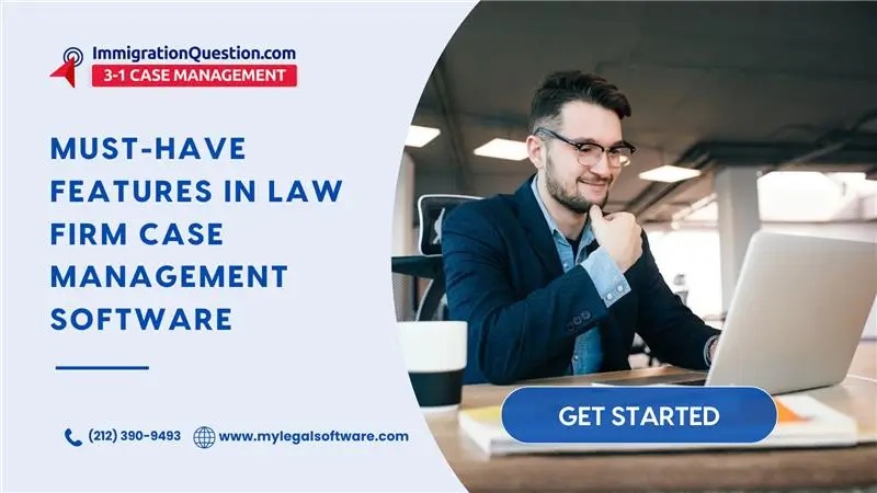 Must-Have Features in Law Firm Case Management Software - MyLegalSoftware